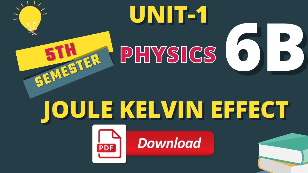 1.5th sem physics | Joule Kelvin Effect with PDF | 5th sem Physics 6B ...