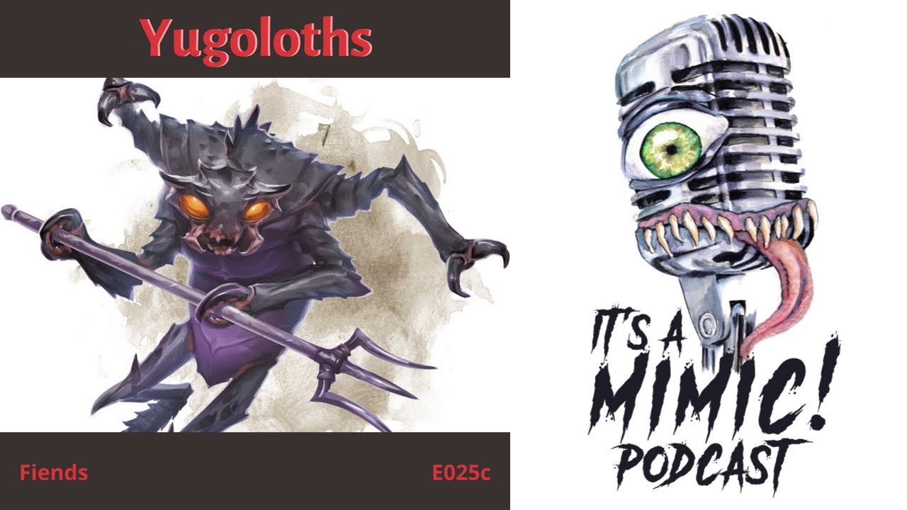 D&D 5e | Podcast | Monsters | Fiends | Yugoloths - YouTube
