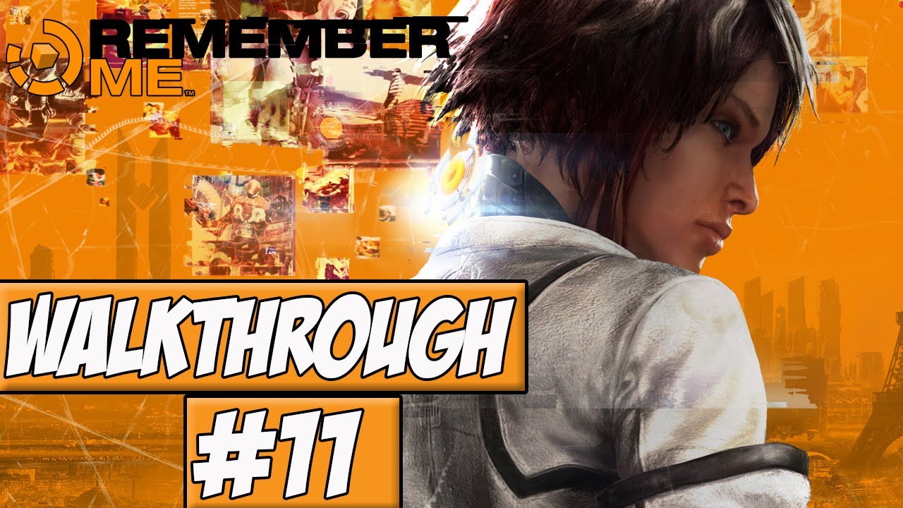 Remember Me Walkthrough Ep.11 w/Angel - That Hurt! - YouTube