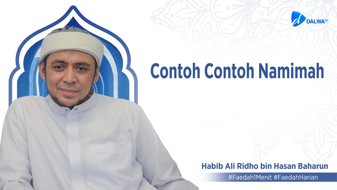 Contoh Contoh Namimah || Al Habib Ali Baharun || Faedah Harian || Dalwa ...