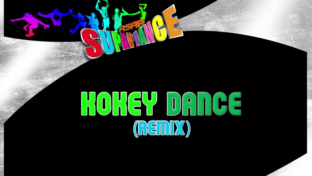 Kokey Kids - Kokey (Dance Remix) (Audio) 🎵 | ASAP Supah Dance - YouTube