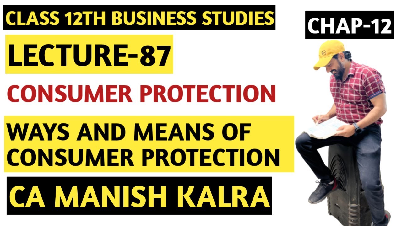 Ways And Means Of Consumer Protection | Chap-12 | Consumer Protection ...