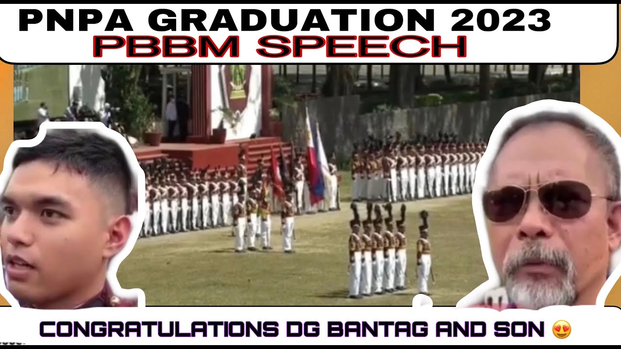 PNPA GRADUATION 2023 || CONGRATULATIONS DG BNTAG AND SON || PBBM SPEECH ...
