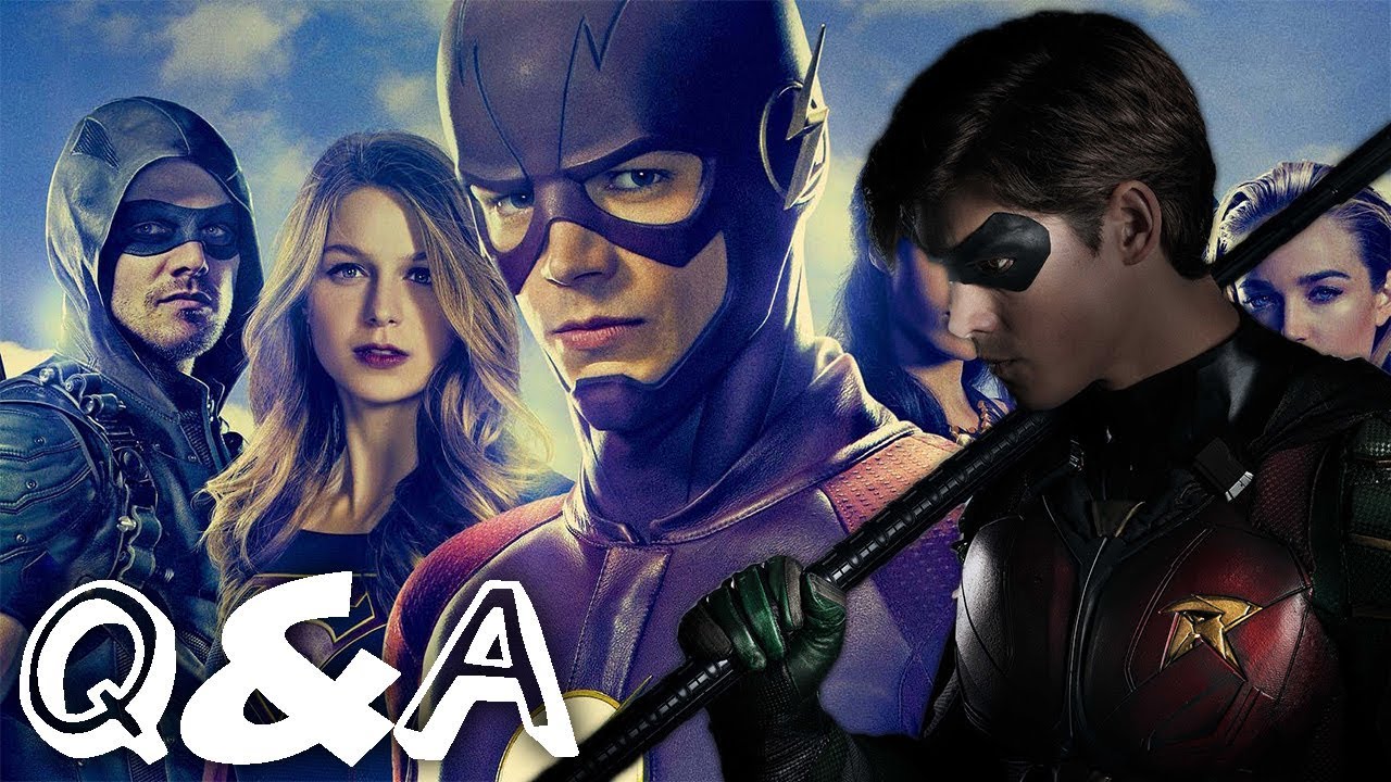 Q&A#2 - Arrowverse 2018! Most Anticipated new DCtv show! Do I hate ...