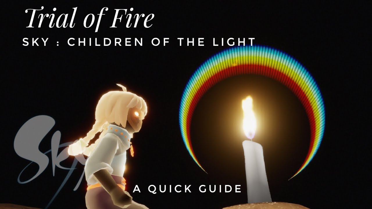 Trial of Fire Quick Guide Sky : children of the light - YouTube