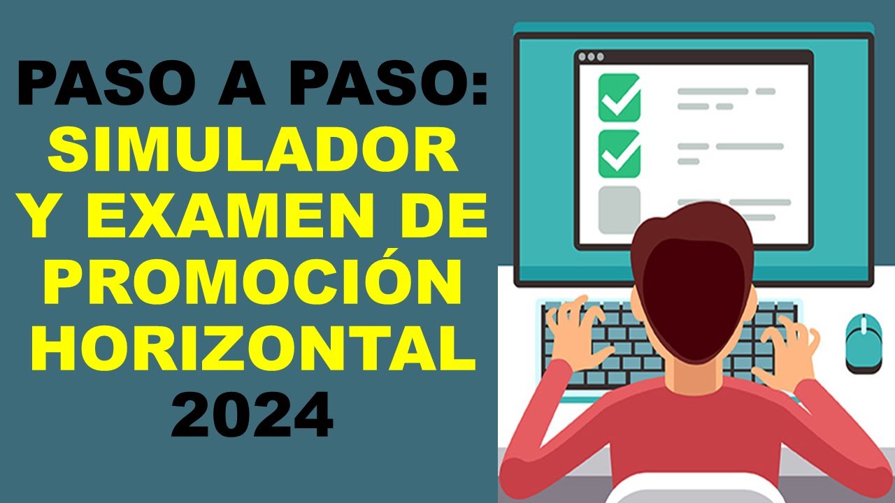 Soy Docente: PASO A PASO: SIMULADOR Y EXAMEN DE PROMOCIÓN HORIZONTAL 2024 - YouTube