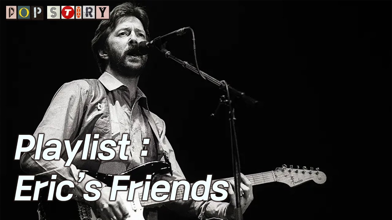 Playlist : Eric's Friends - YouTube