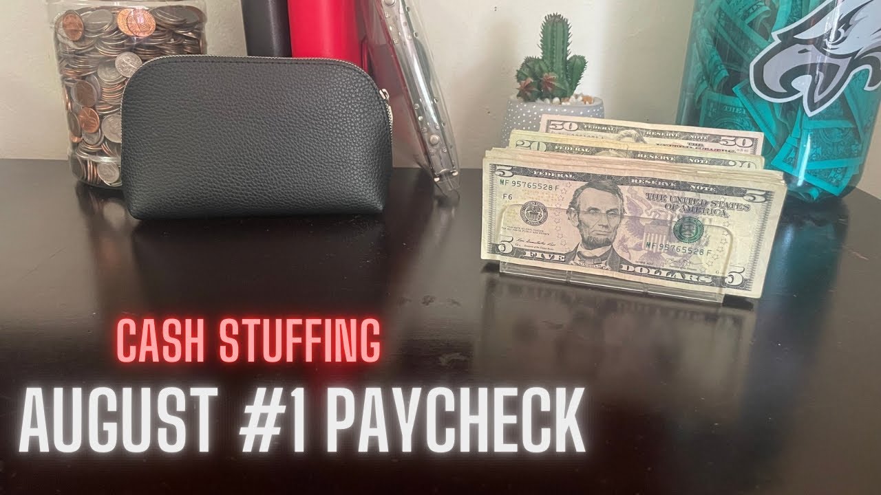 CASH STUFFING | AUGUST #1 PAYCHECK | 18 year old cash stuffer ...