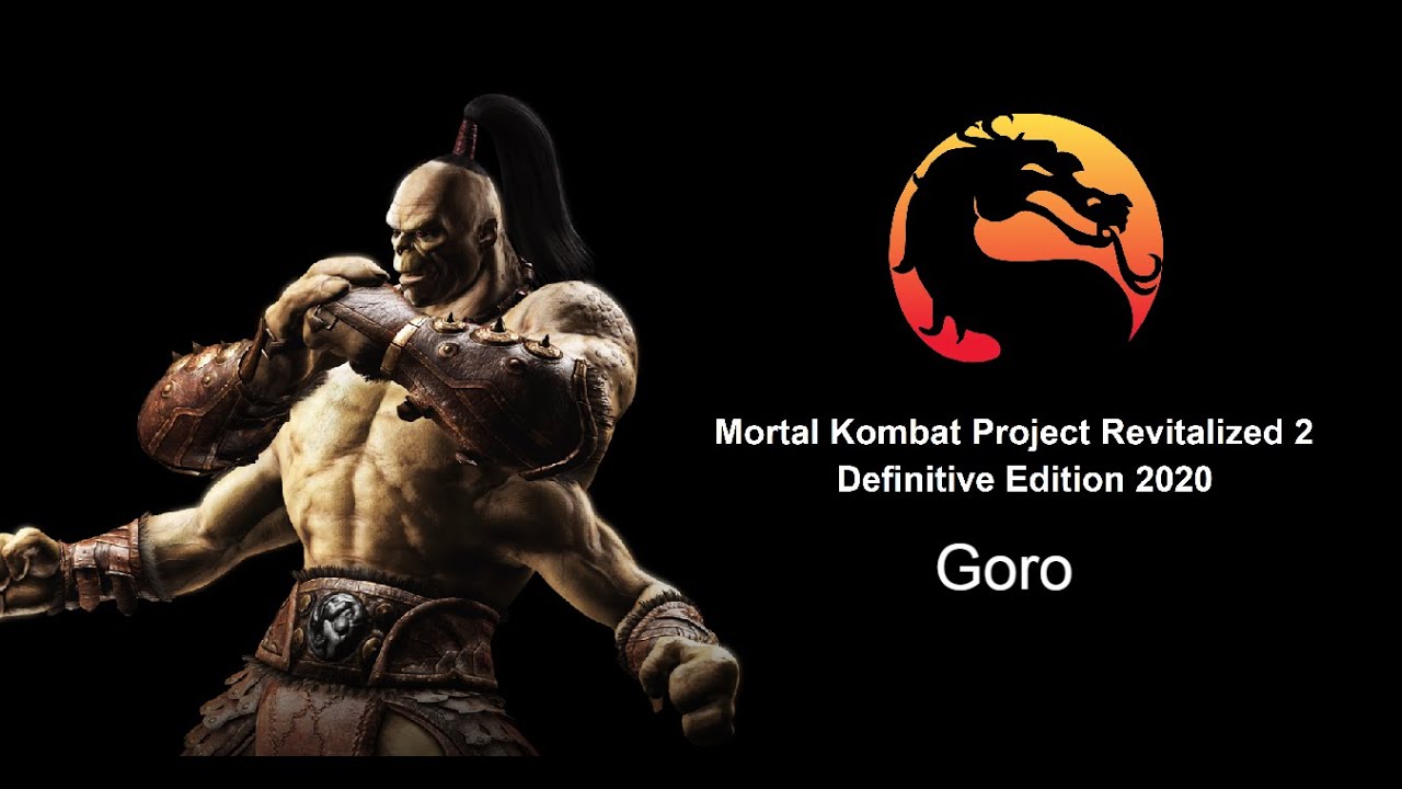 Mortal Kombat Project Revitalized 2 Definitive Edition 2020 (PC) - Goro ...
