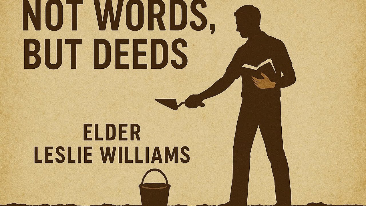 September 13, 2025 || Leslie Williams || Not Words But Deeds - YouTube