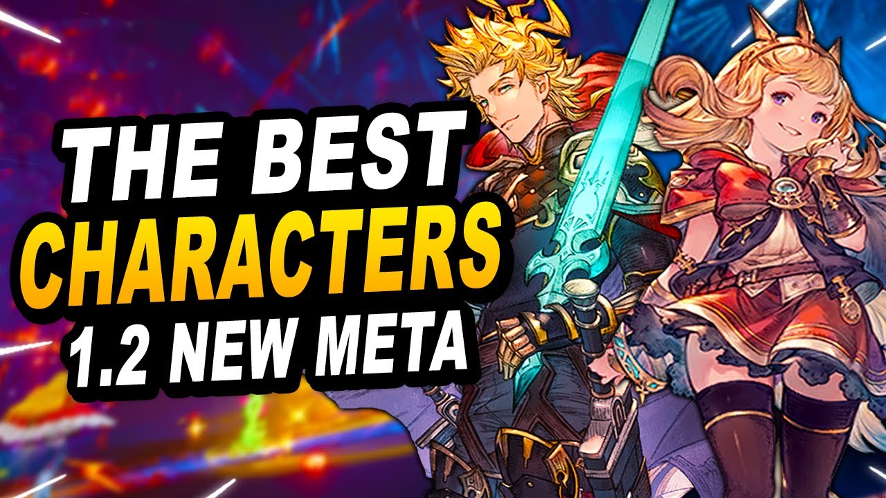The New BEST Characters in Granblue Fantasy Relink - 1.2 Meta Update ...