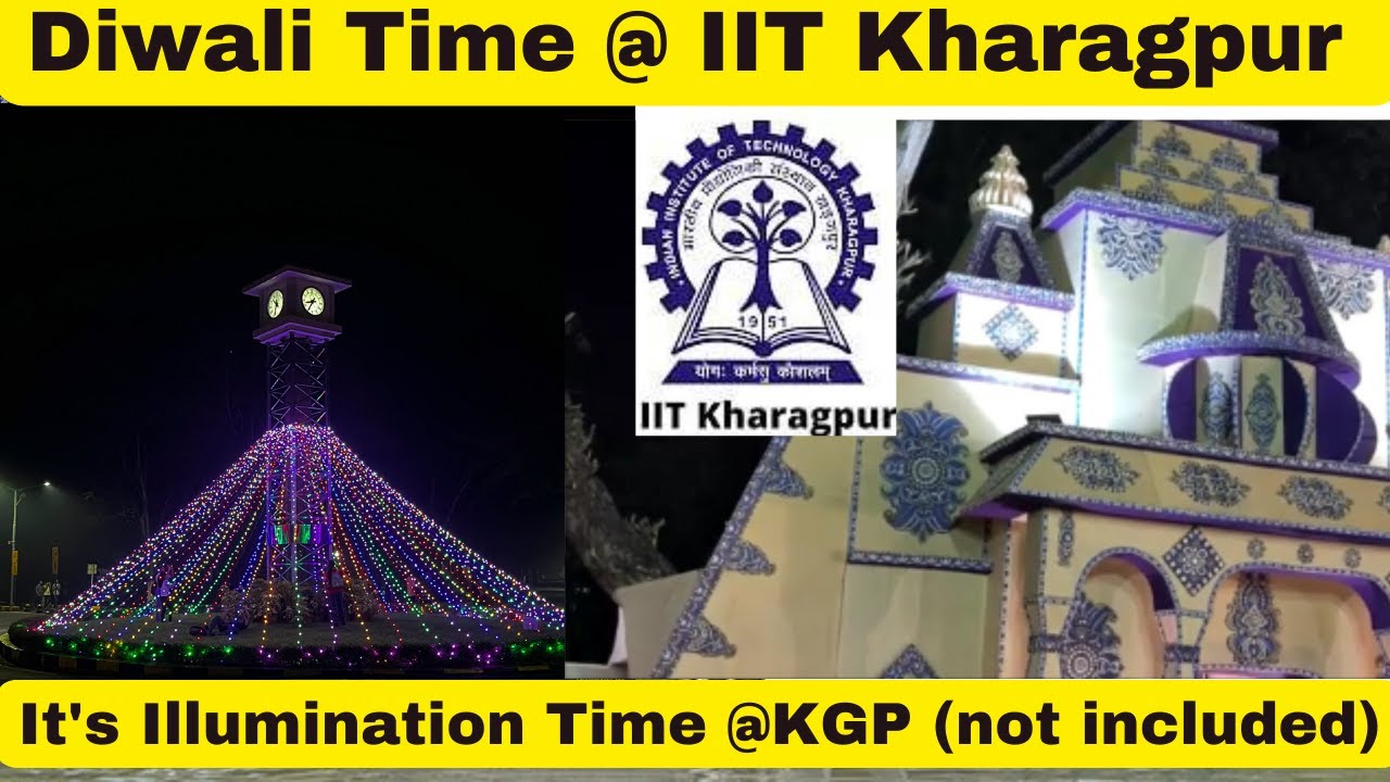 Diwali Deepawali 2022 in IIT Kharagpur| illumination 2022 | campus life ...