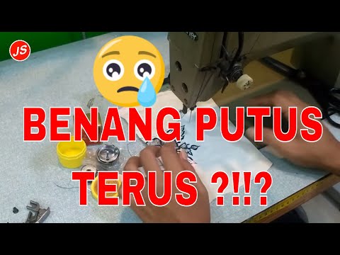 Penyebab Benang Jahit Sering Putus