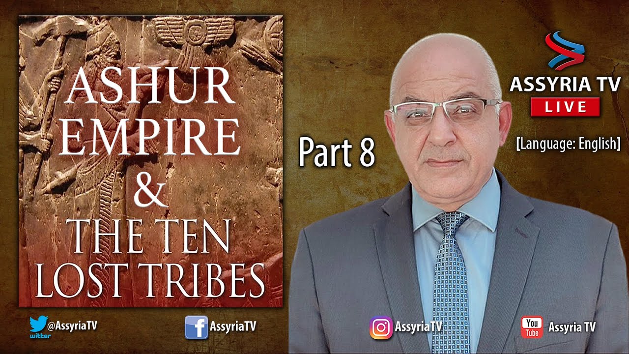 Joseph Pirayou Ashur - Ashur Empire and The Ten Lost Tribes of Israel ...