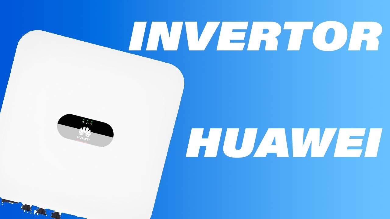 INVERTORUL Huawei SUN 2000 - Partenerul PANOURILOR FOTOVOLTAICE - YouTube