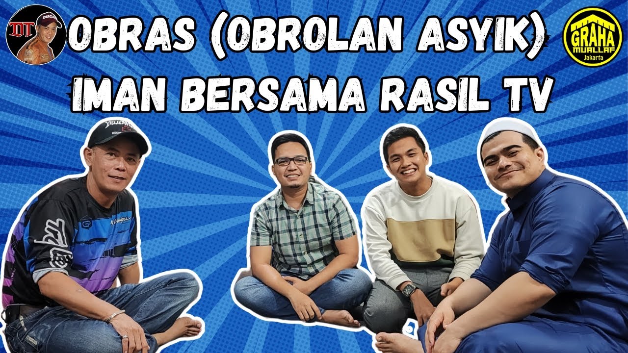 OBRAS (OBROLAN ASYIK) IMAN BERSAMA RASIL TV - YouTube