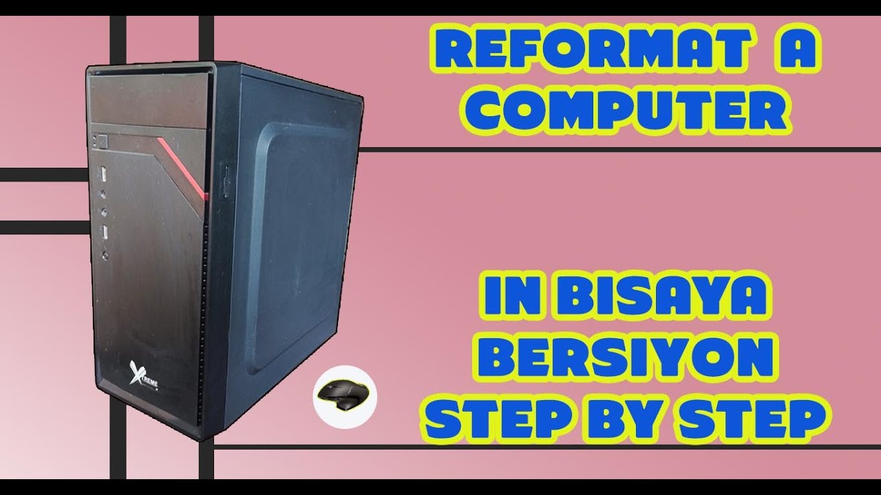 Reformat sa computer Bisaya Bersiyon 2021 - YouTube