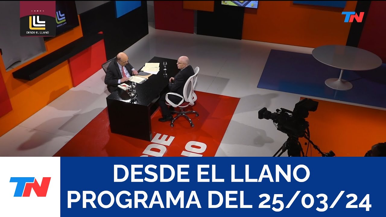 DESDE EL LLANO (Programa completo del 25/03/2024) - YouTube