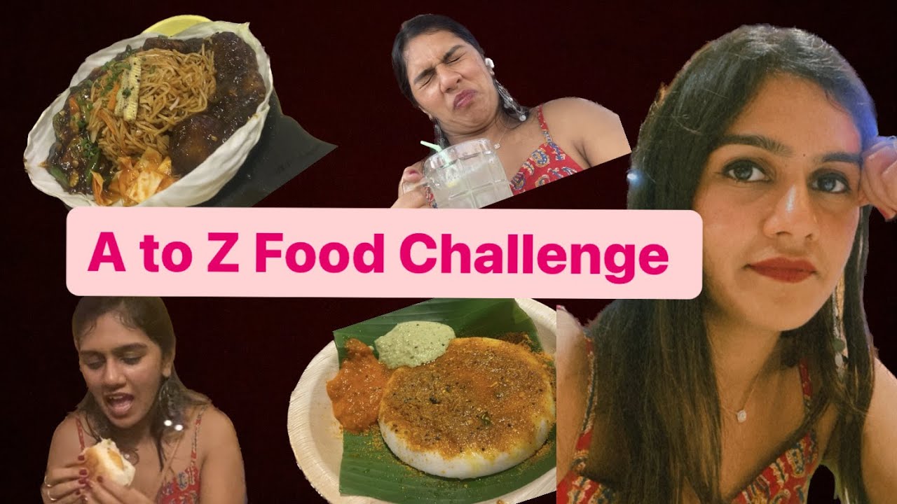 A to Z Food Eating Challenge || In 24 Hours || First Challenge Video ...