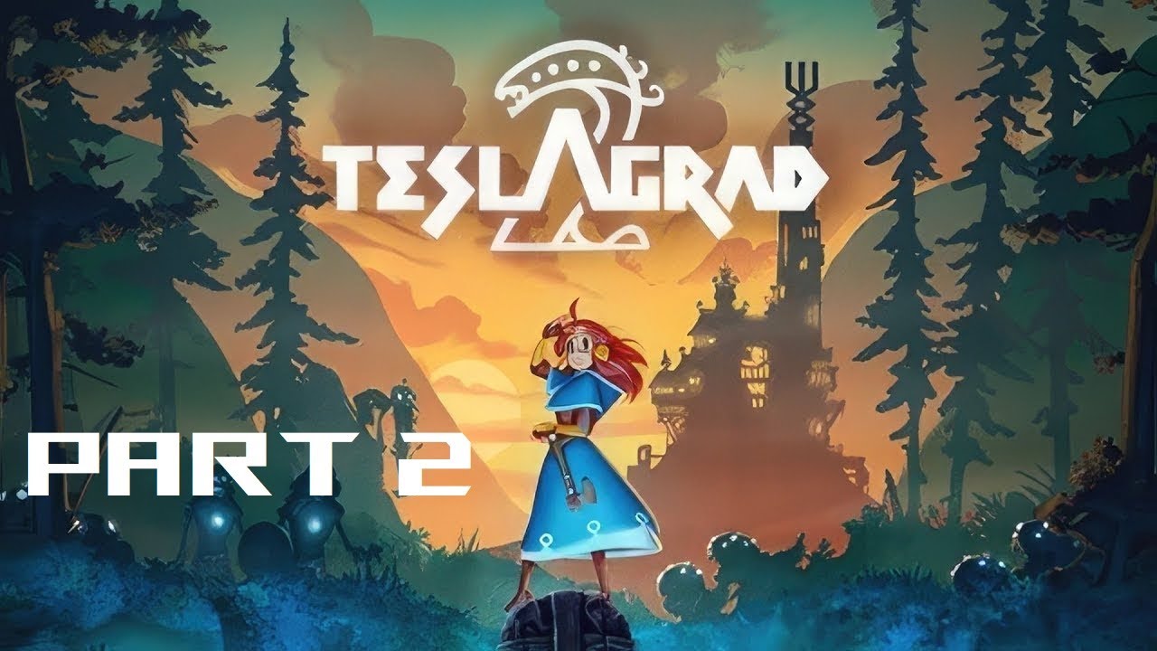 Teslagrad 2 - [Complete Playthrough Part 2] - Gameplay PC - YouTube