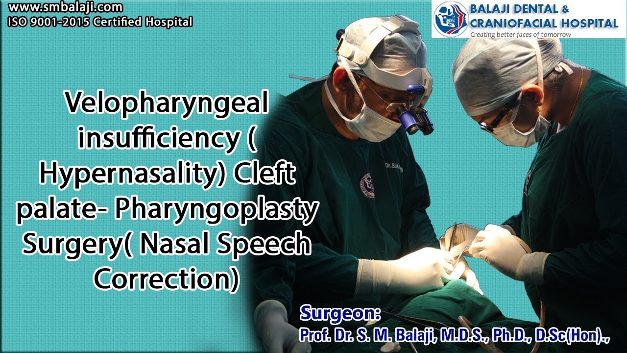 Velopharyngeal insufficiency (Hypernasality) Cleft palate- Pharyngoplasty Surgery.. - YouTube