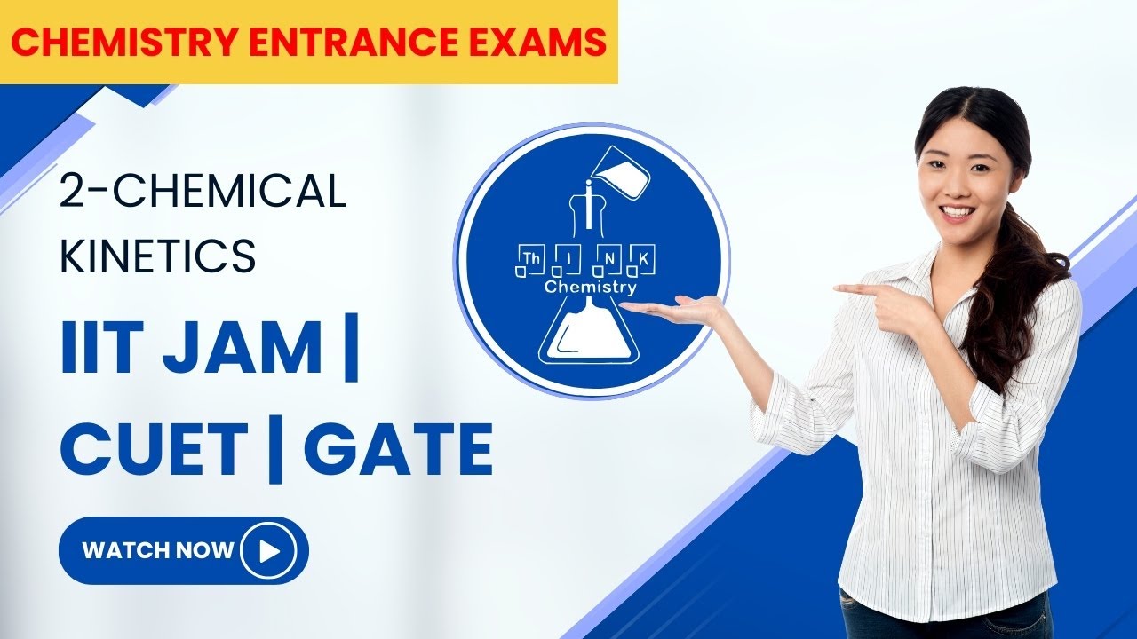 2 Chemical Kinetics | IIT JAM | CUET | GATE | NET | CHEMISTRY EXAMS ...