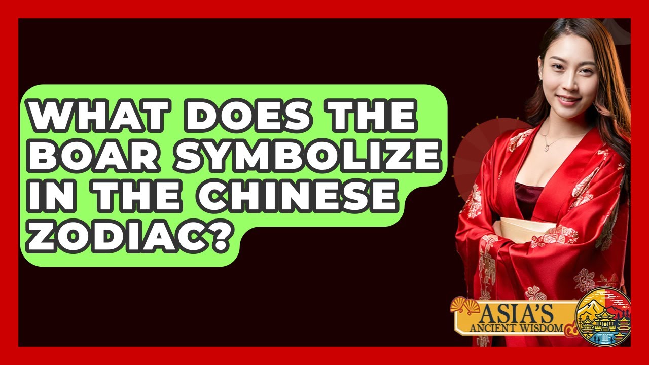 What Does The Boar Symbolize In The Chinese Zodiac? - Asia's Ancient ...