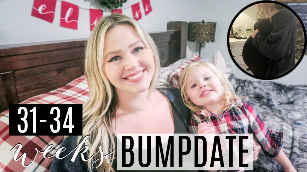 WEEKS 31-34 BUMPDATE! | PREGNANCY UPDATE - YouTube
