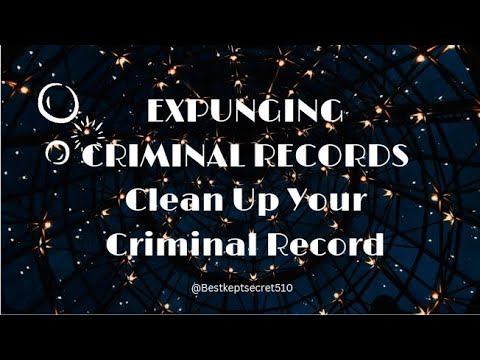 Expunging Criminal Records Clean Up Your Criminal Record - YouTube