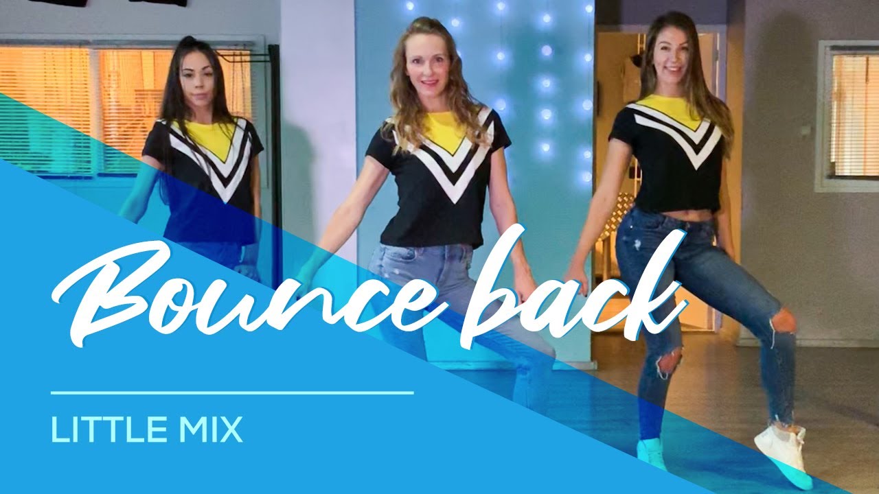 Little Mix - Bounce Back - Easy Fitness Dance Video - Choreography ...