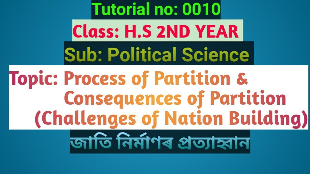 Challenges of Nation Building# process of Partition# Consequences of ...