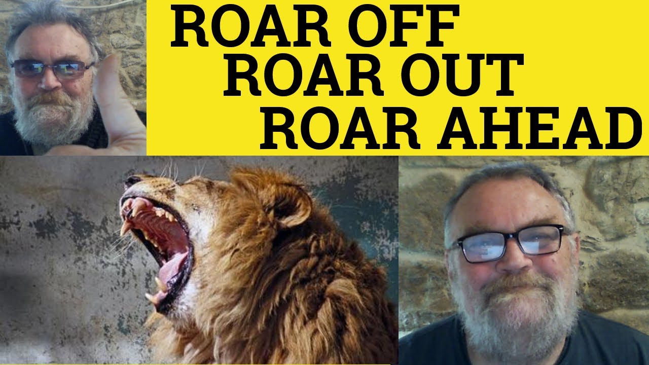 🔵 Roar Off Meaning - Roar Out Examples - Roar Ahead Definition ...