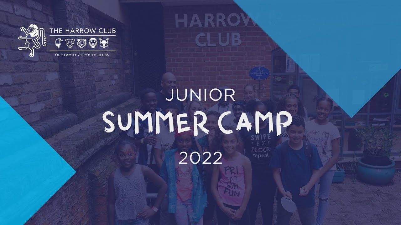 HARROW CLUB JUNIOR SUMMER CAMP 2022 - YouTube