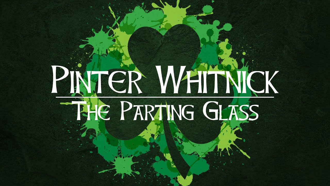 The Parting Glass - Traditional | Pinter Whitnick - YouTube