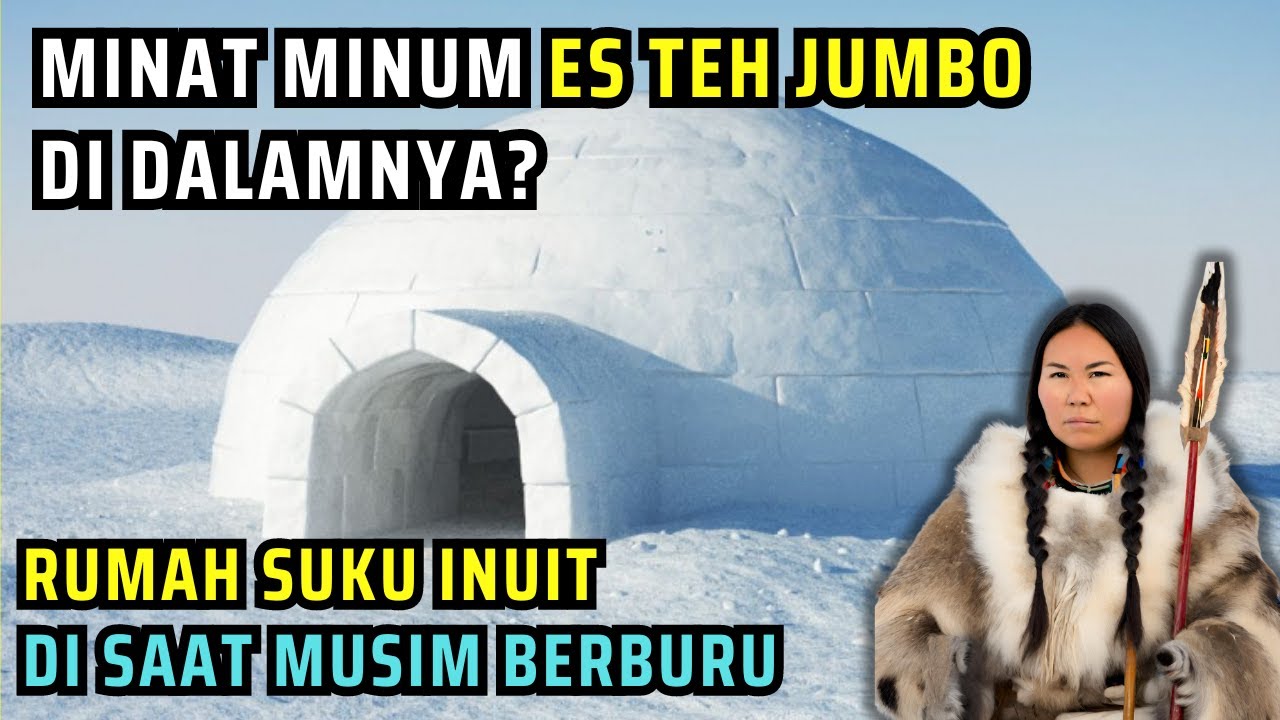 Bagaimana Rumah Iglo Suku Eskimo Dapat Menghangatkan Penghuninya? - YouTube
