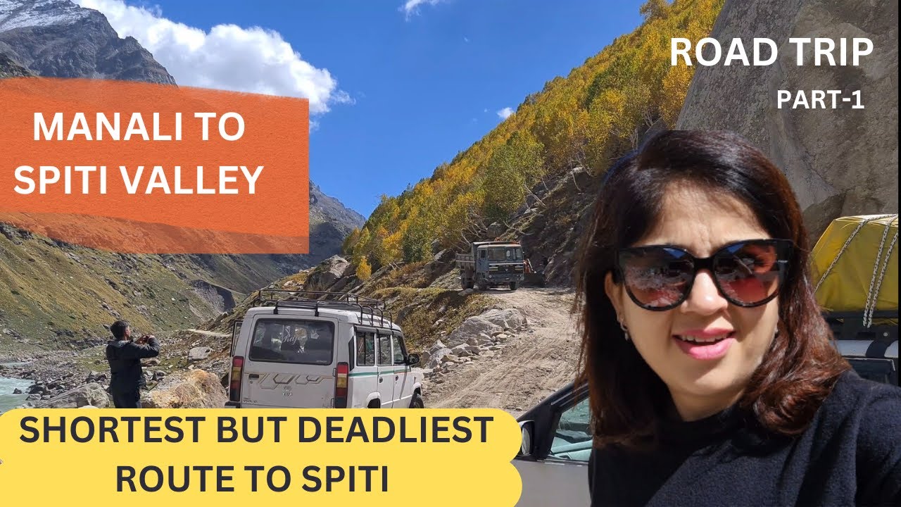 Manali To Spiti Valley By Road...Part 1..Complete Guide To This ...