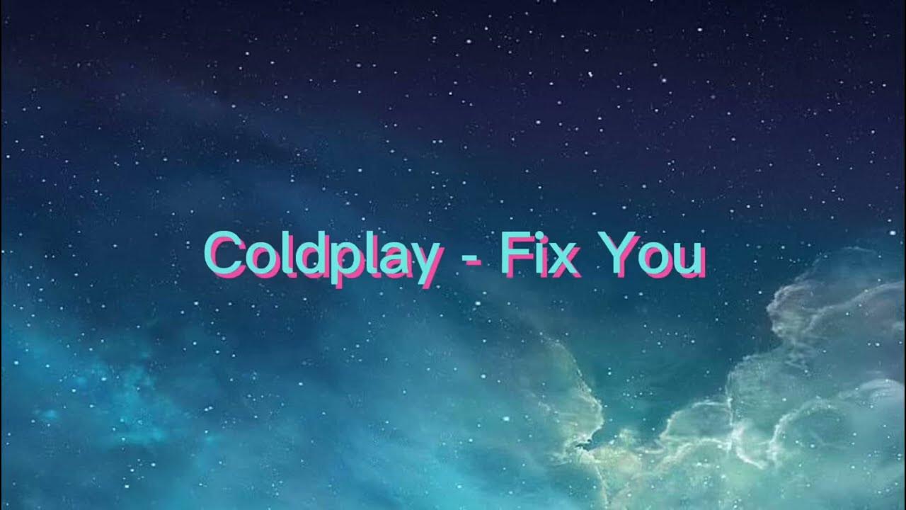 Coldplay Fix You Lyric Music Youtube