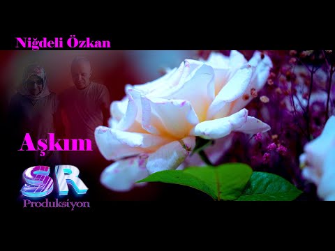 Niğdeli Özkan - Aşkım (Official Music Video)✔️