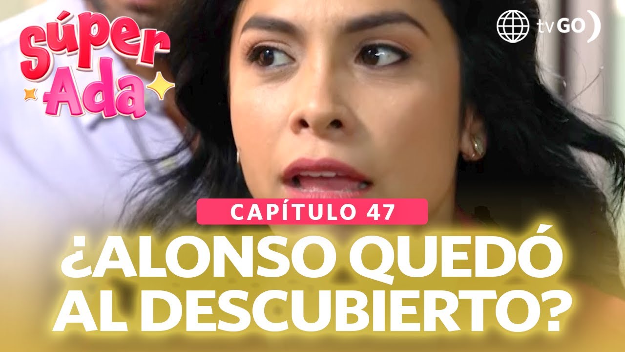 Súper Ada: Ada confrontó a Alonso (Capítulo n°47) - YouTube