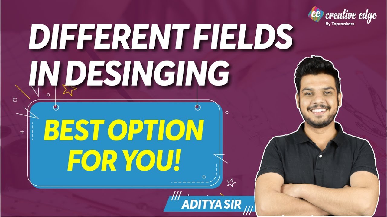 What are the different fields in Design? Major career fields of ...