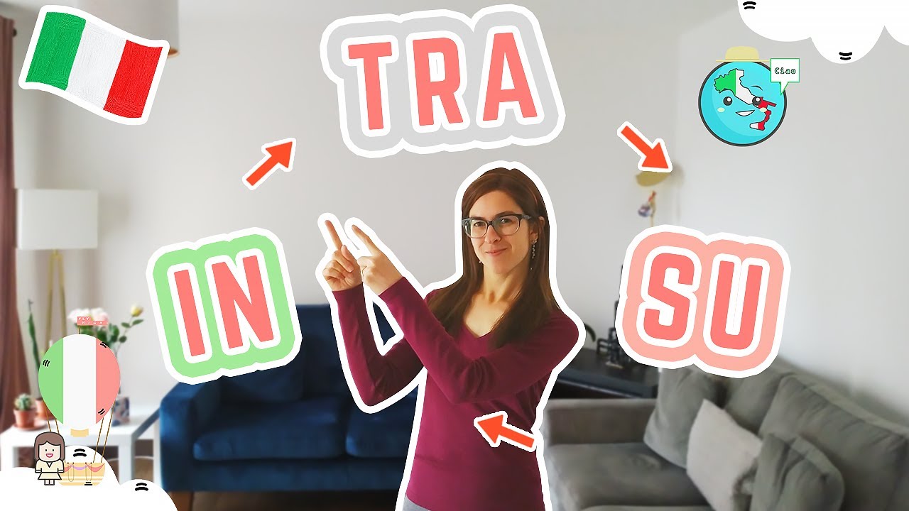 IN vs TRA/FRA vs SU | ITALIAN SIMPLE PREPOSITIONS OF TIME + When to Use ...