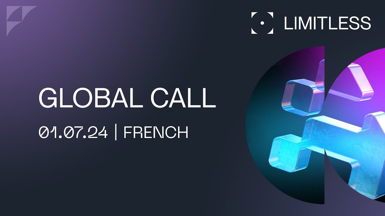 LIMITLESS GLOBAL CALL July 1st | French - YouTube