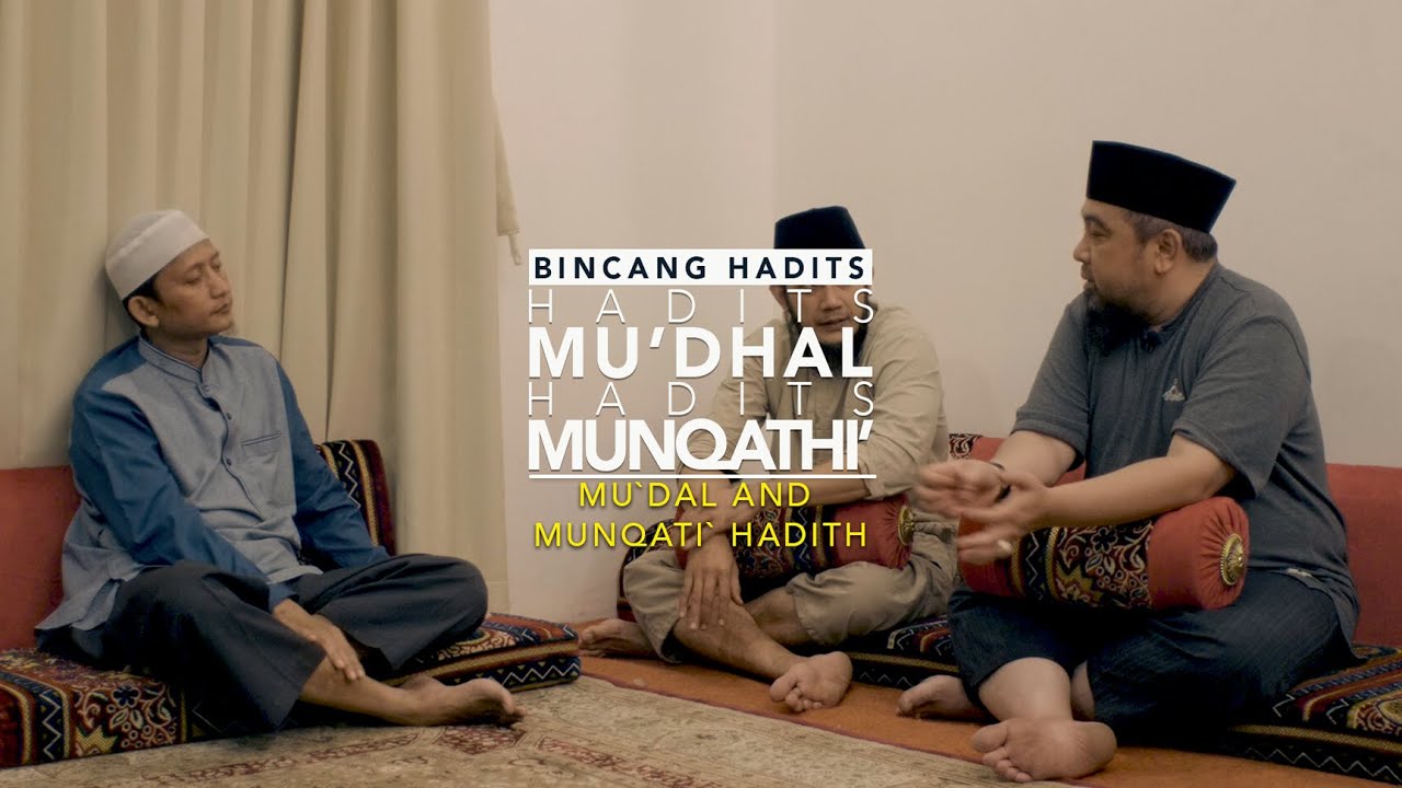 Bincang Hadits: Hadits Mu'dhal Dan Hadits Munqathi' - Ustadz Badru ...