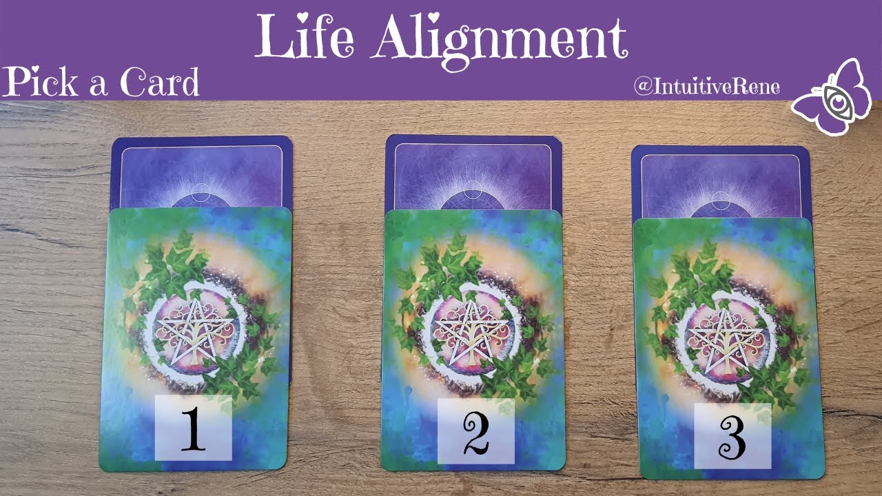 Life Alignment - Pick a Card - YouTube