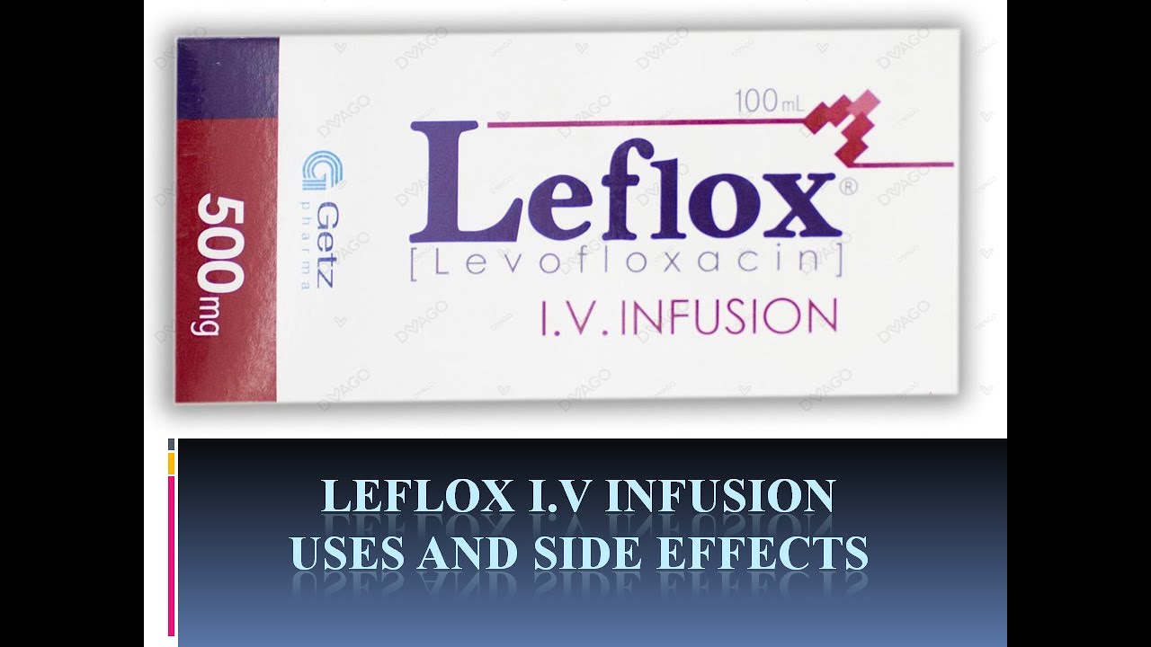 Leflox I.V Infusion tablet, Uses, Side effects, Indication ...