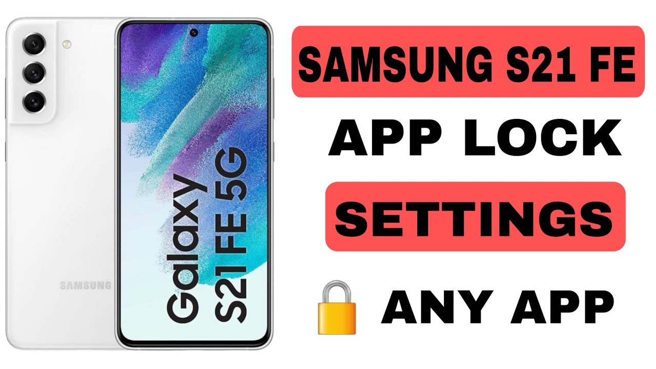 Samsung S21 FE App Lock settings || Samsung S21 FE me app lock kaise ...