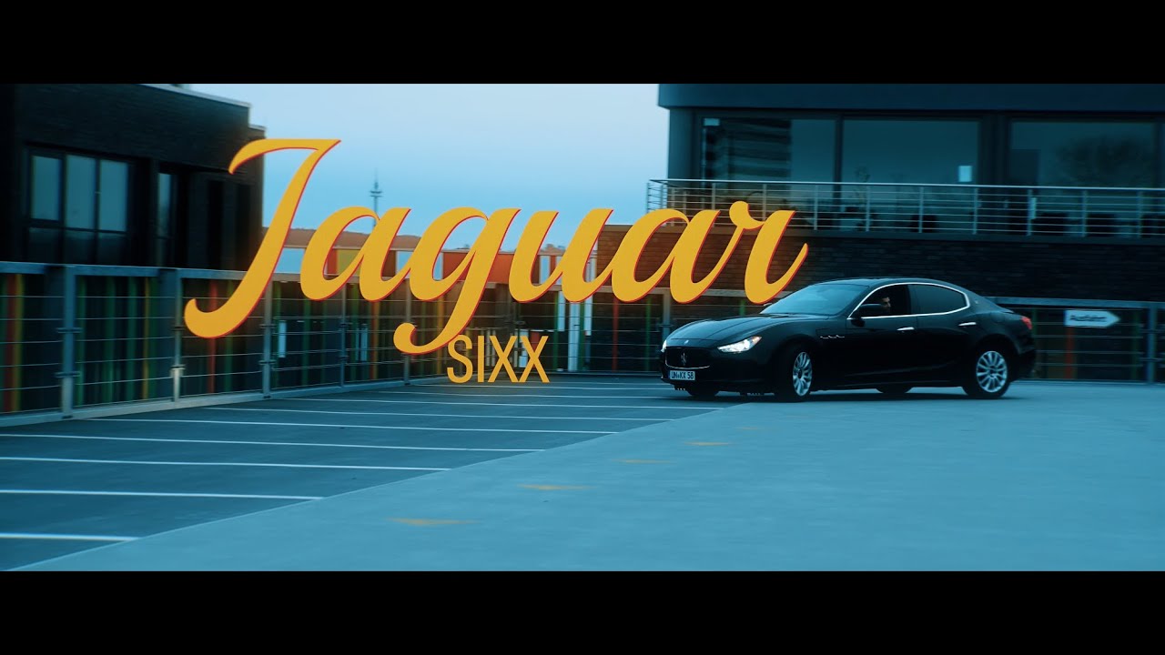 SIXX - JAGUAR (Prod.By Johnny Pepp) Official Video - YouTube