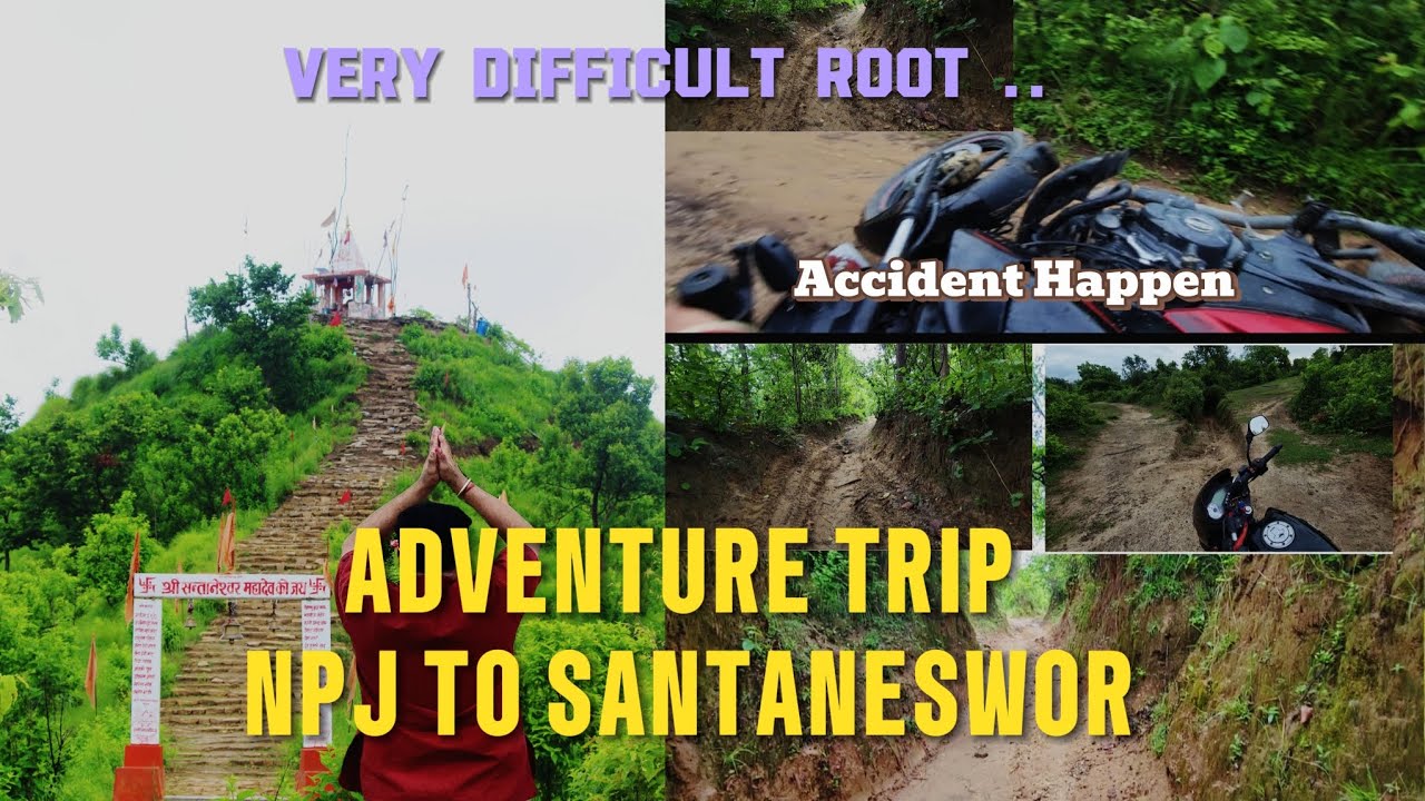 Very Difficult Root// Adventure Trip // Npj to Santaneswor // keep support. - YouTube