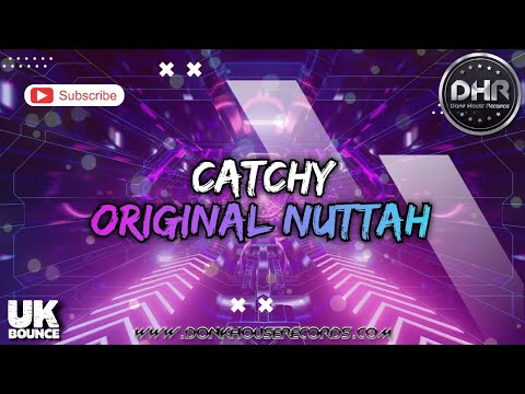 Catchy - Original Nuttah - DHR - YouTube
