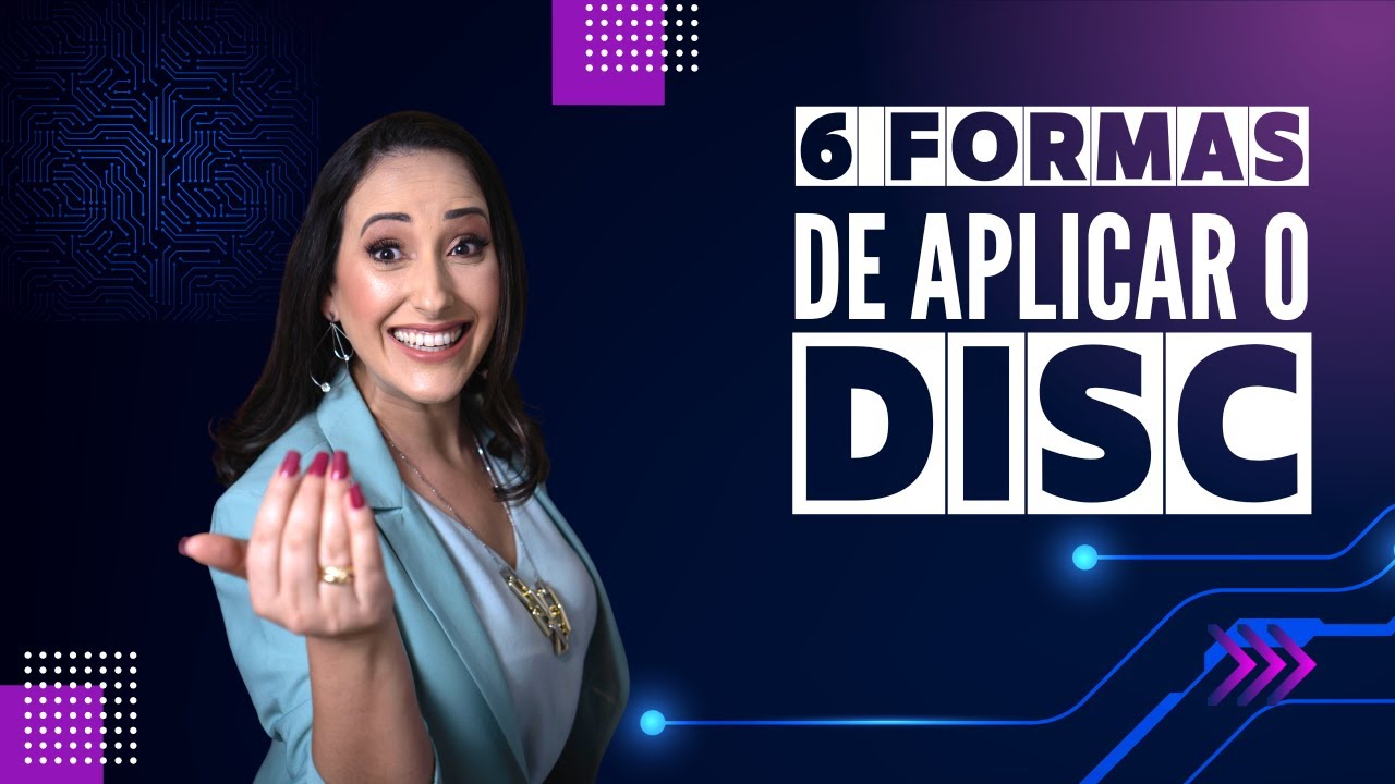 DISC I 6 formas de aplicar o DISC - YouTube